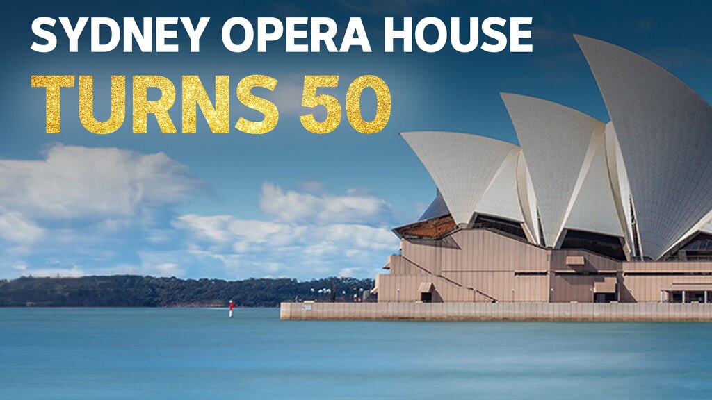 Sydney Opera House celebrates 50th anniversary - ABC News