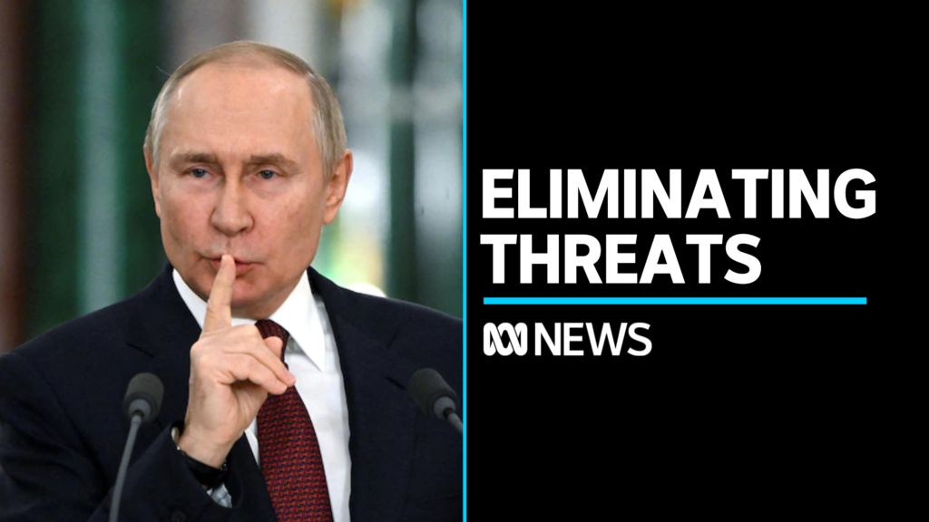 How far will Vladimir Putin go to eliminate any perceived threat? - ABC ...