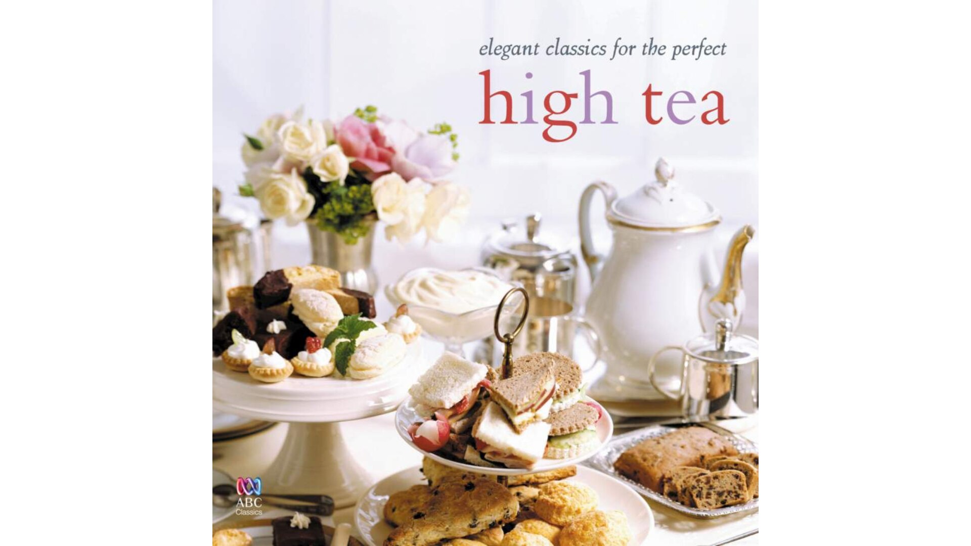 Elegant Classics for the perfect High Tea - ABC Music