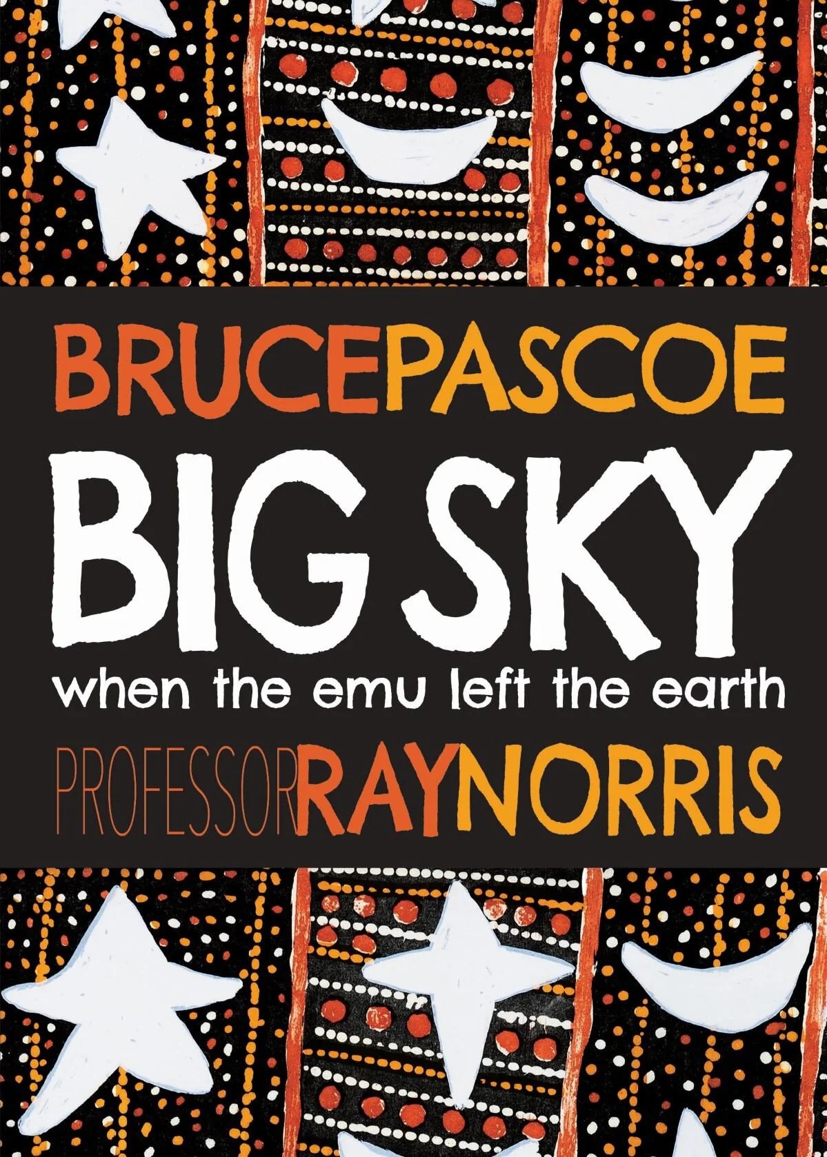 Dark Emu's Bruce Pascoe and astrophysicist Ray Norris — can Aboriginal ...