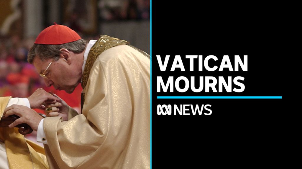 Senior Catholic clergy mourn Cardinal Pell's death - ABC News