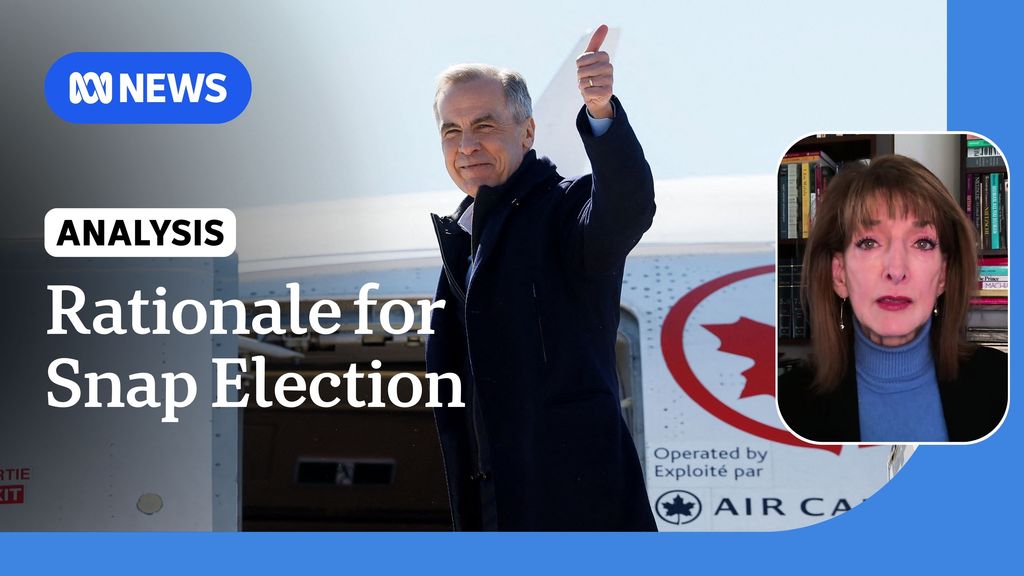 Why did Mark Carney call a snap election in Canada? - ABC News