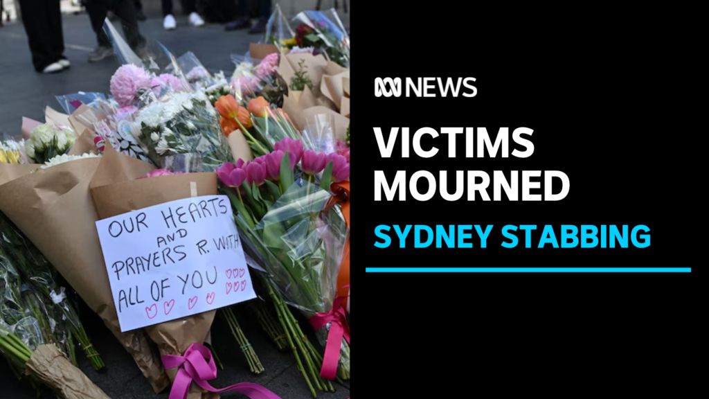 A city in mourning after the Bondi Junction stabbing spree - ABC News