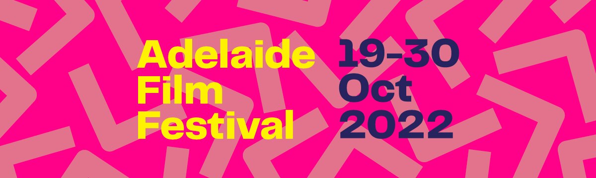 Adelaide Film Festival October 19 -30 - ABC Adelaide