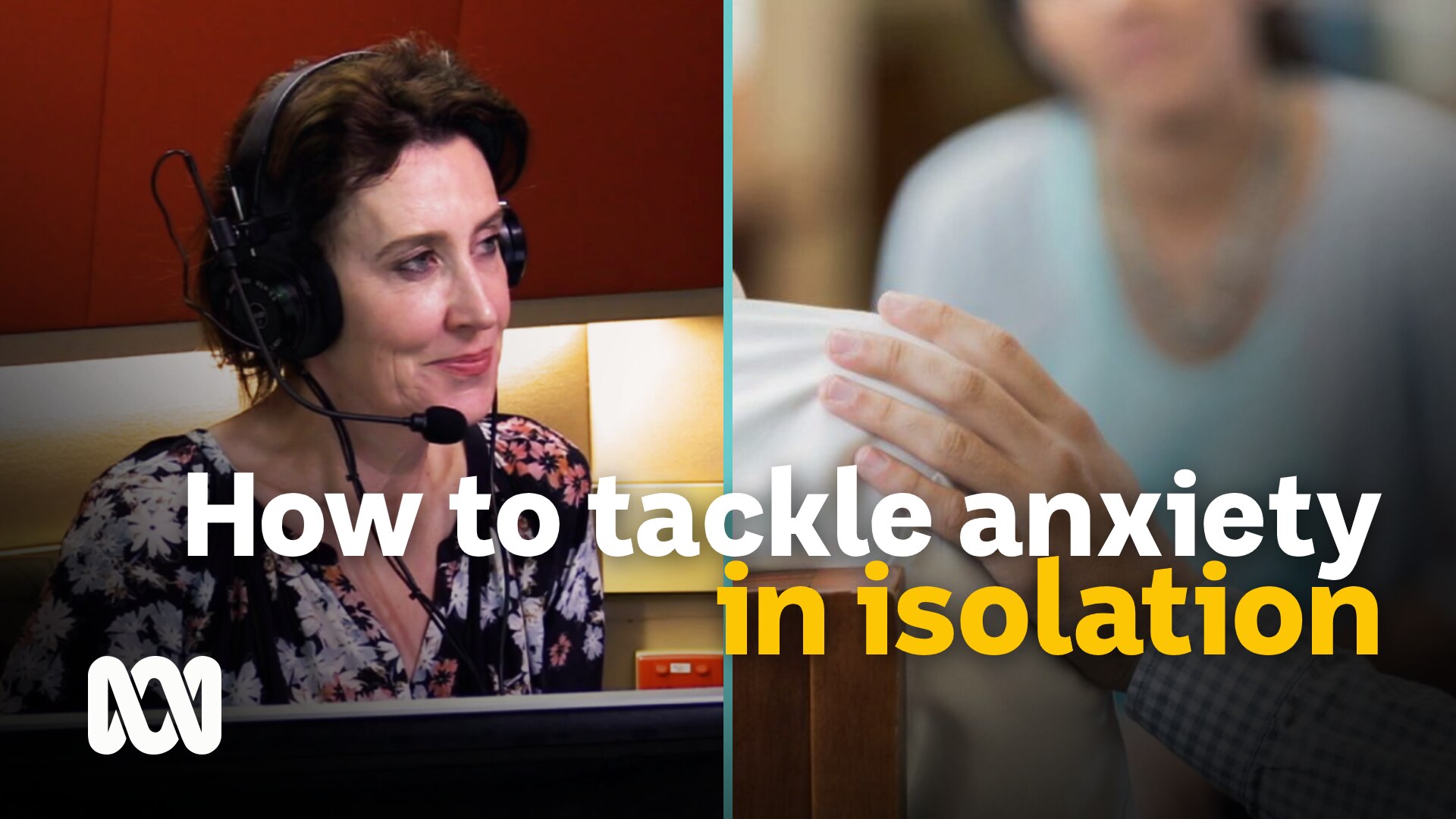 How to tackle anxiety in isolation - ABC News