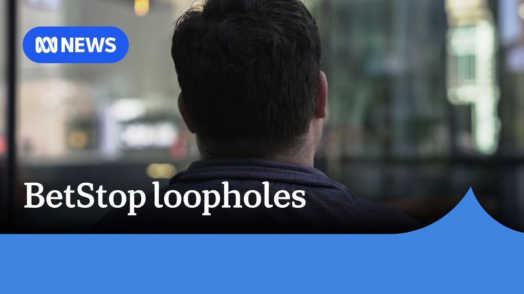 BetStop efficacy called into question after loopholes uncovered - ABC News