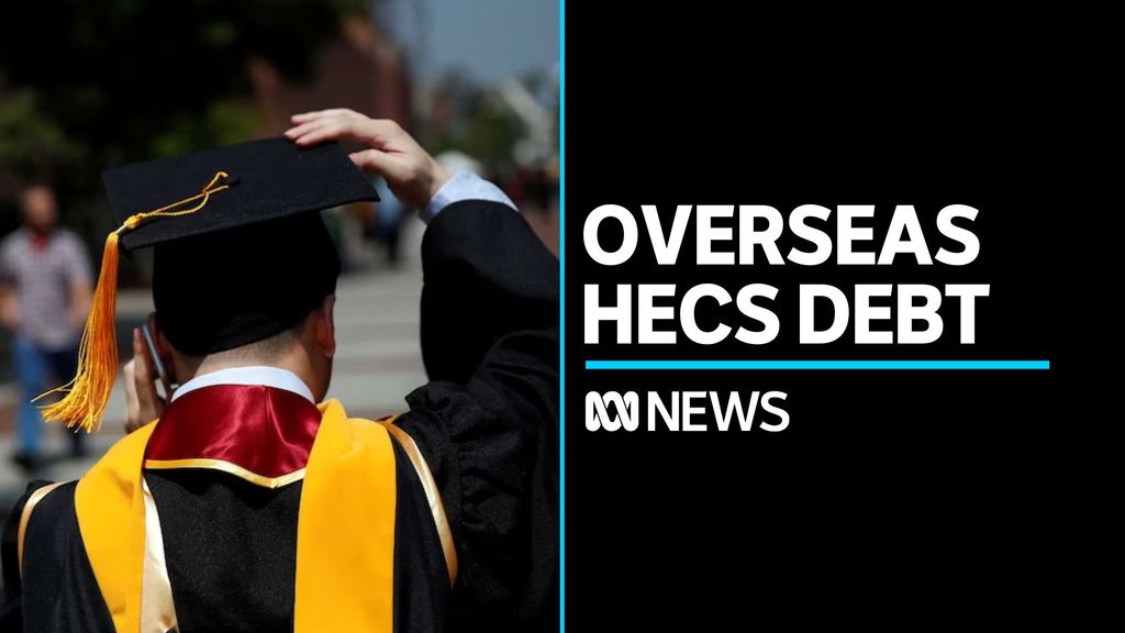 Australian graduates overseas owing around $1 billion of HECs-debt ...