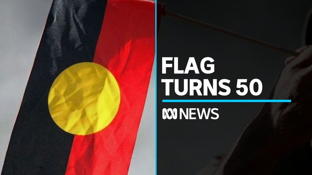 It's 50 years since the Aboriginal flag was first flown in Australia ...