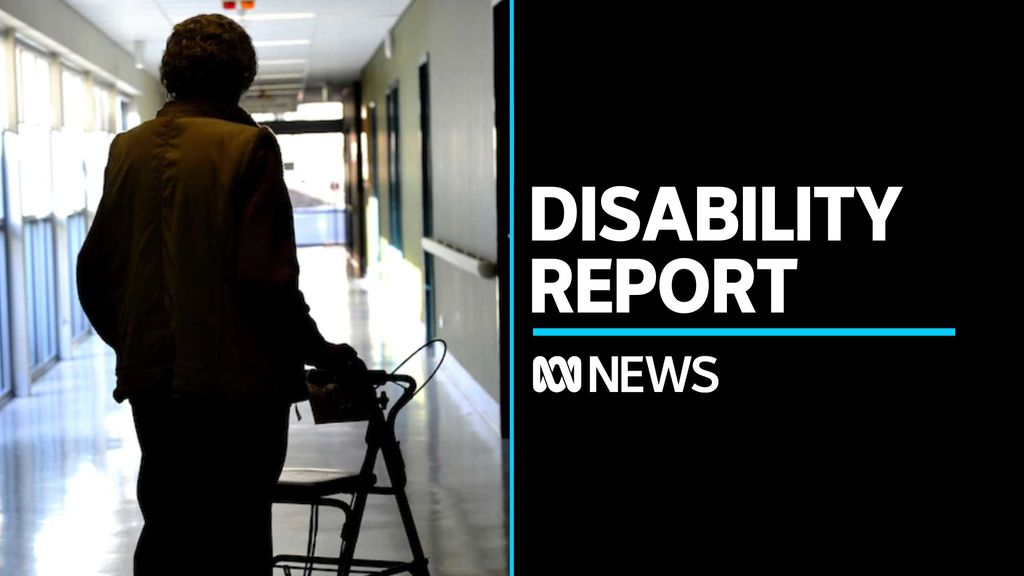 Disability Royal Commission to deliver final report - ABC News