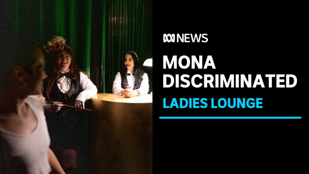MONA forced to open Ladies Lounge to men - ABC News