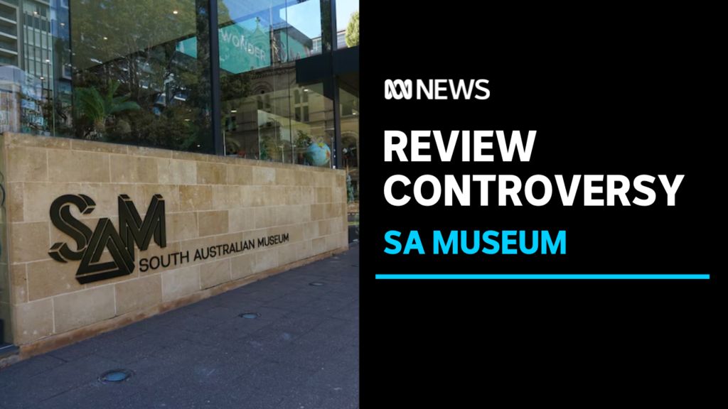 Premier intervenes controversial plan to restructure SA Museum - ABC News