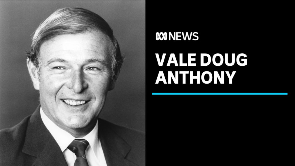Former Deputy PM Doug Anthony dies aged 90 - ABC News