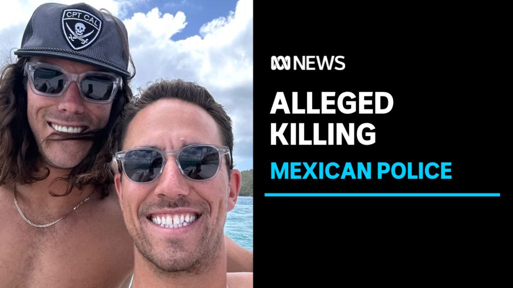 Mexican authorities say Perth brothers could have been killed in ...