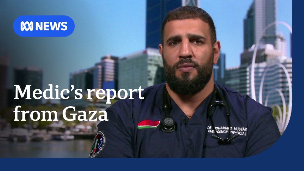 Perth doctor Mohammed Mustafa on working as a medic in Gaza - ABC News