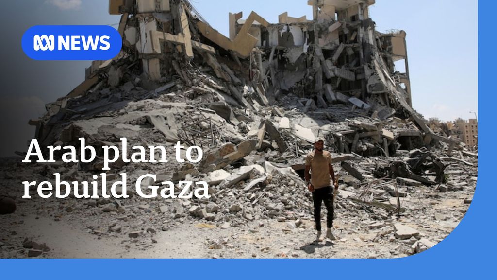 Arab nations endorse Egyptian and Palestinian plan to rebuild Gaza ...