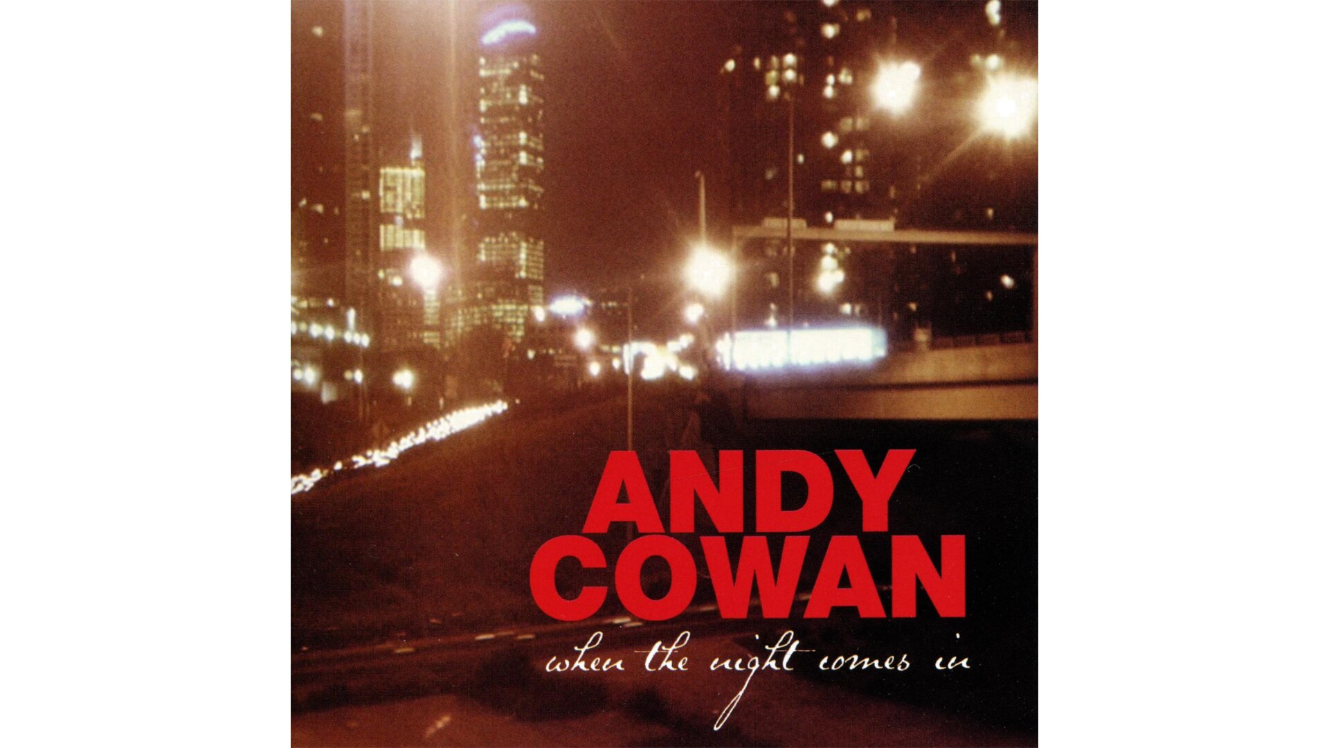 Andy Cowan - When the Night Comes In - ABC Music