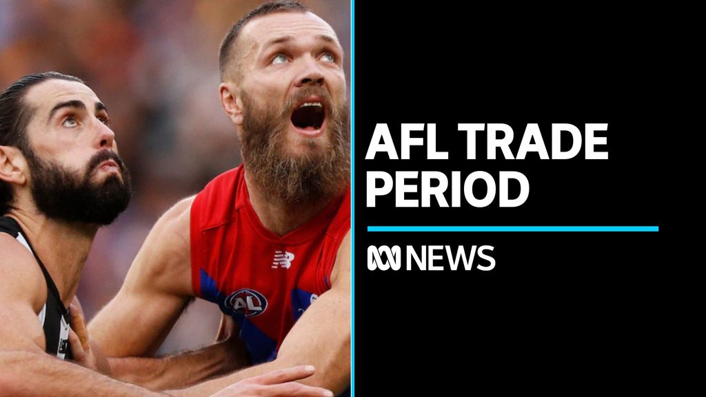 AFL clubs in overdrive as trade period deadline looms - ABC News