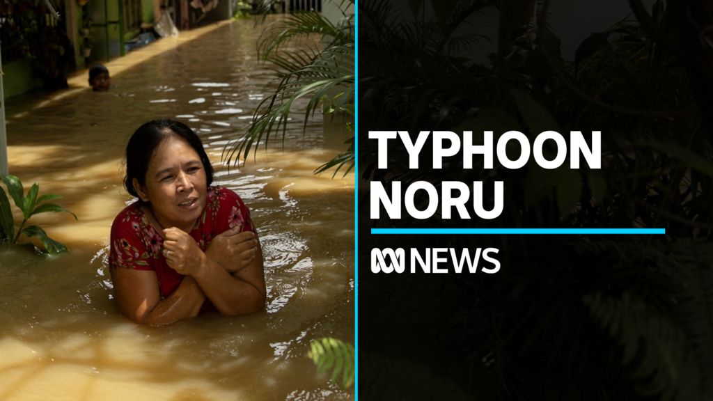Thousands evacuated after Typhoon Noru batters Philippines - ABC News