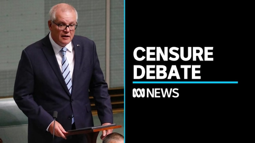 Key moments from the censure motion debate - ABC News Key moments from the censure motion debate - ABC News