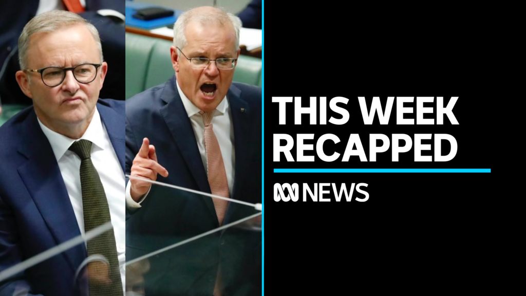 What you missed this week in federal politics, recapped in under 4 ...