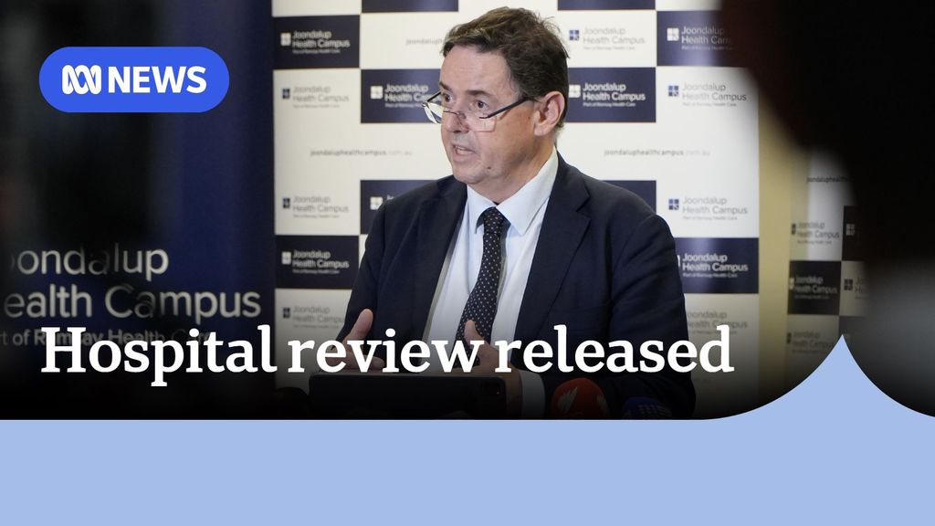 An independent review of two cases at Joondalup Health Campus found ...