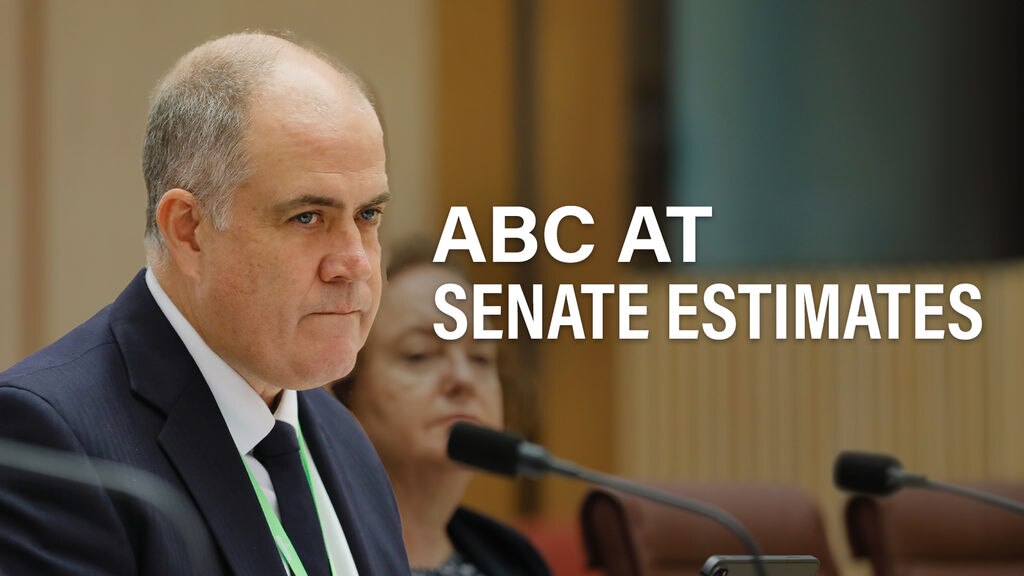 ABC Managing Director grilled at Senate estimates - ABC News