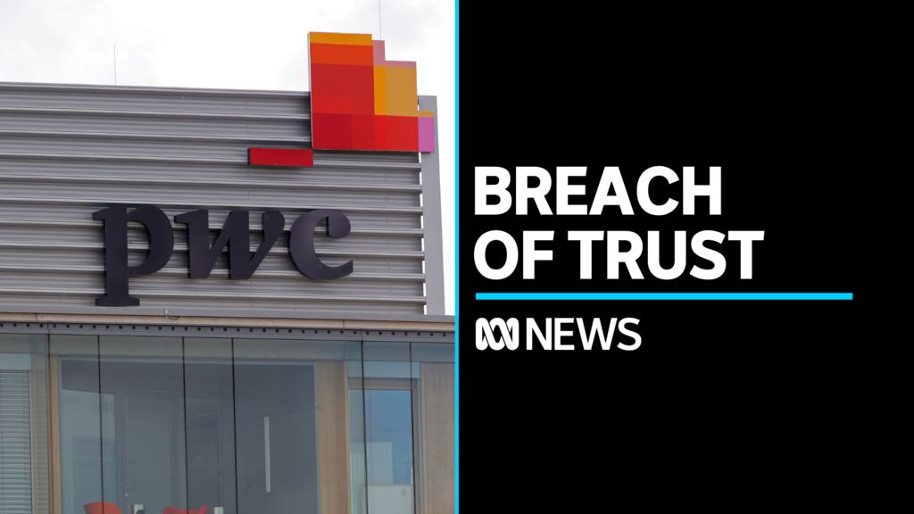 Report finds PwC engaged in 'calculated breach of trust' - ABC News