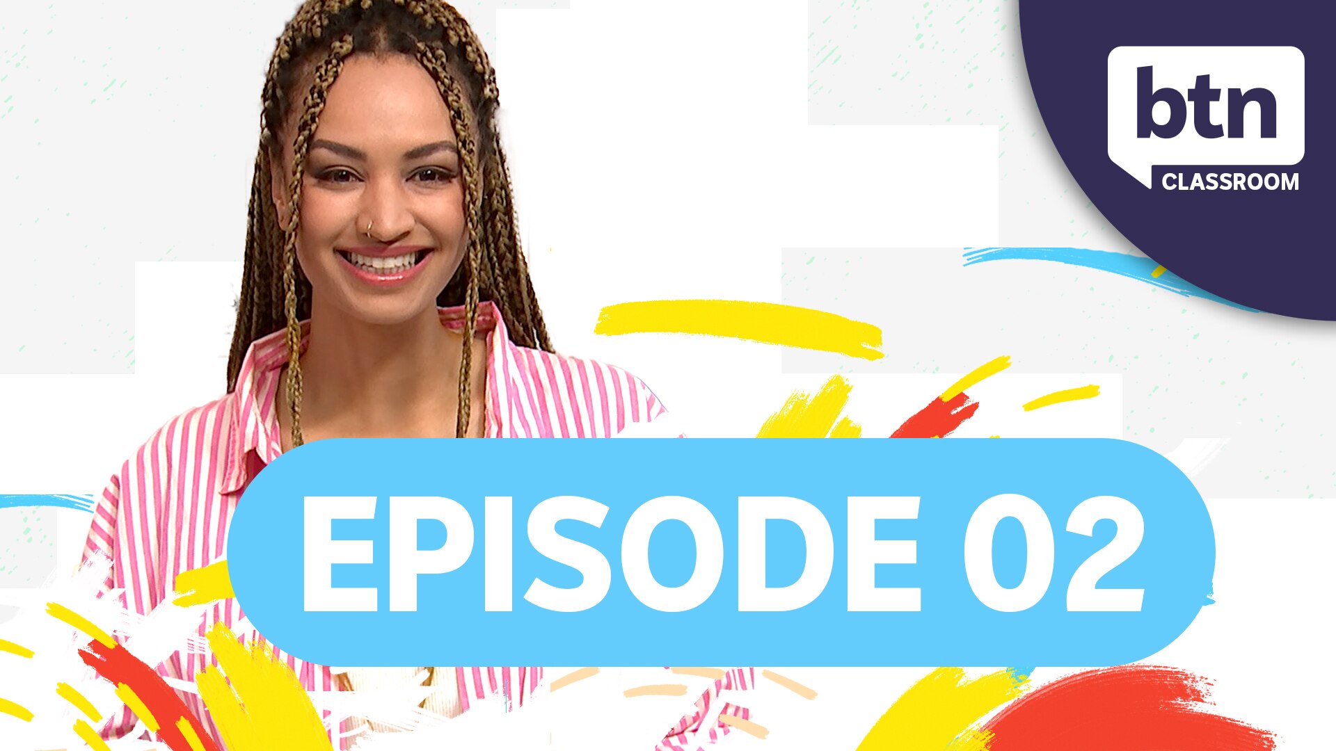 BTN Classroom Episode 2, 2023 - Behind The News