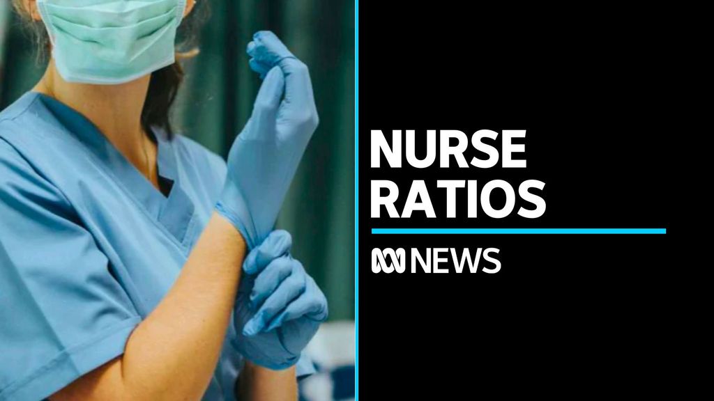 Hospital staff say low nurse-to-patient ratios are putting people at ...