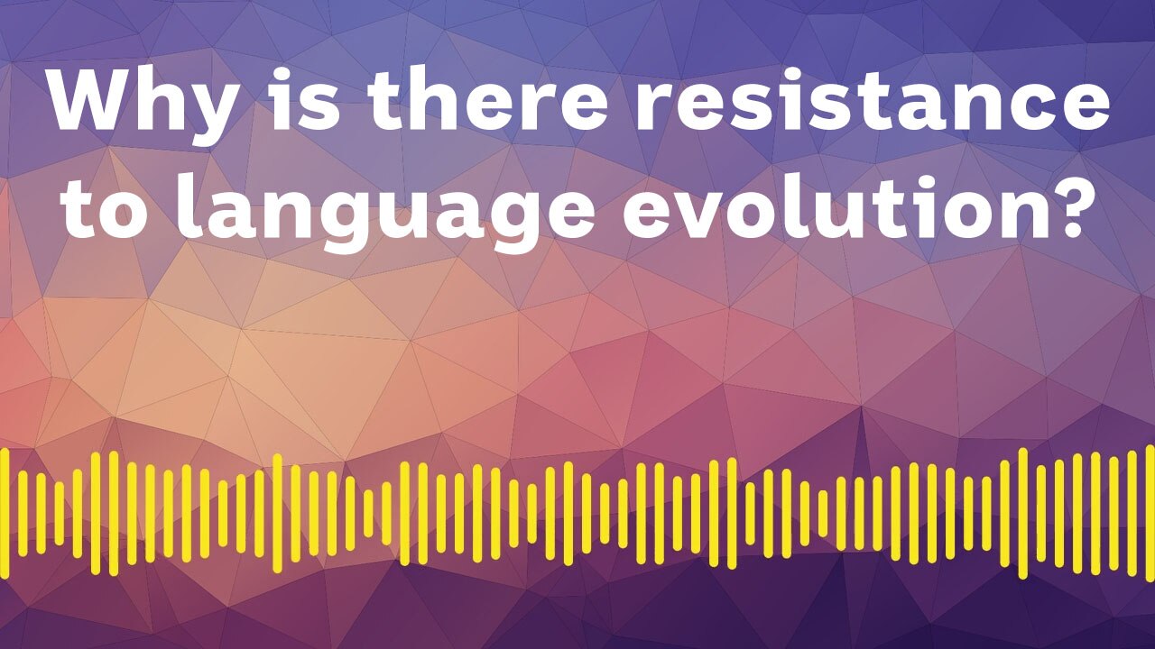 Why is there resistance to language evolution? - ABC Education