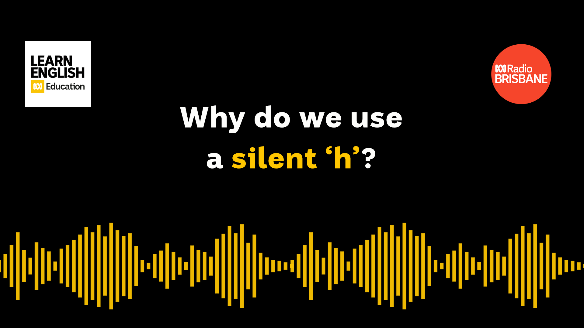 When do we use a silent 'h'? - ABC Education