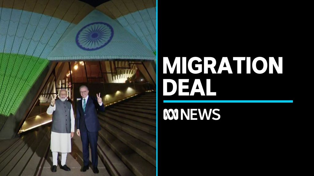 Australia and India sign new migration and mobility deal - ABC News