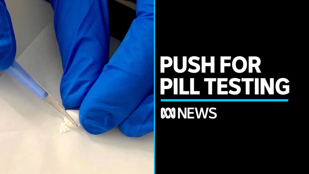 Advocates say case for pill testing is 'overwhelming' - ABC News