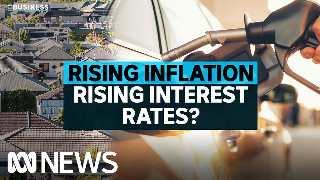 Inflation is rising, so should the RBA raise rates in 2022? - ABC News