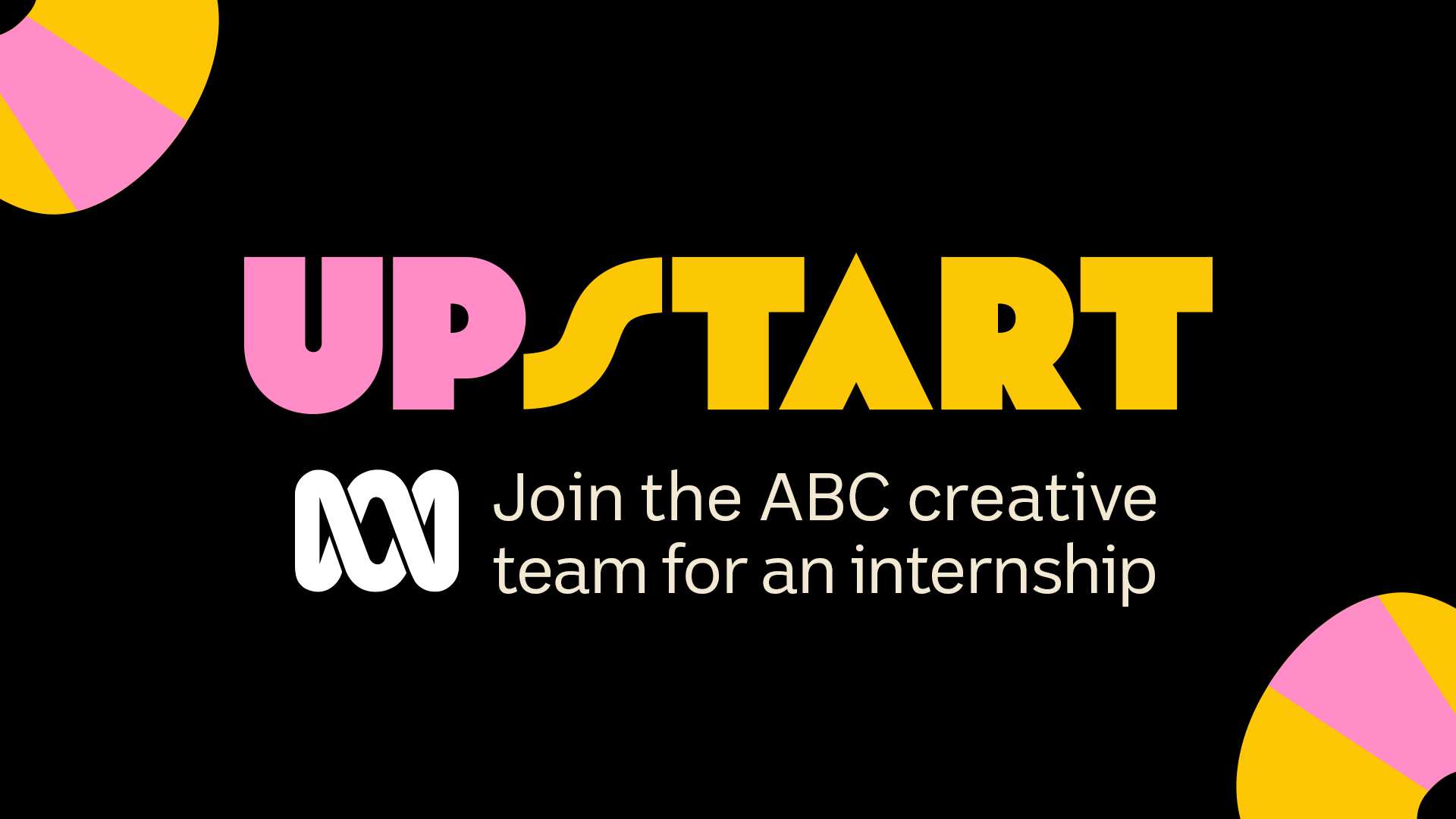 ABC MADE UPSTART INTERSHIPS - ABC Careers