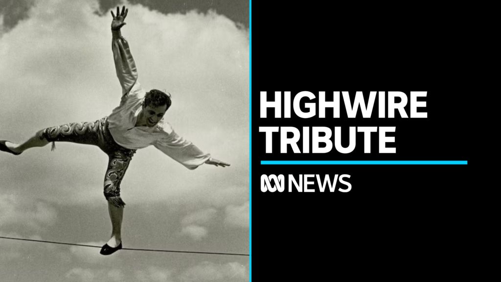 Show pays tribute to legacy of highwire artist Con Colleano - ABC News