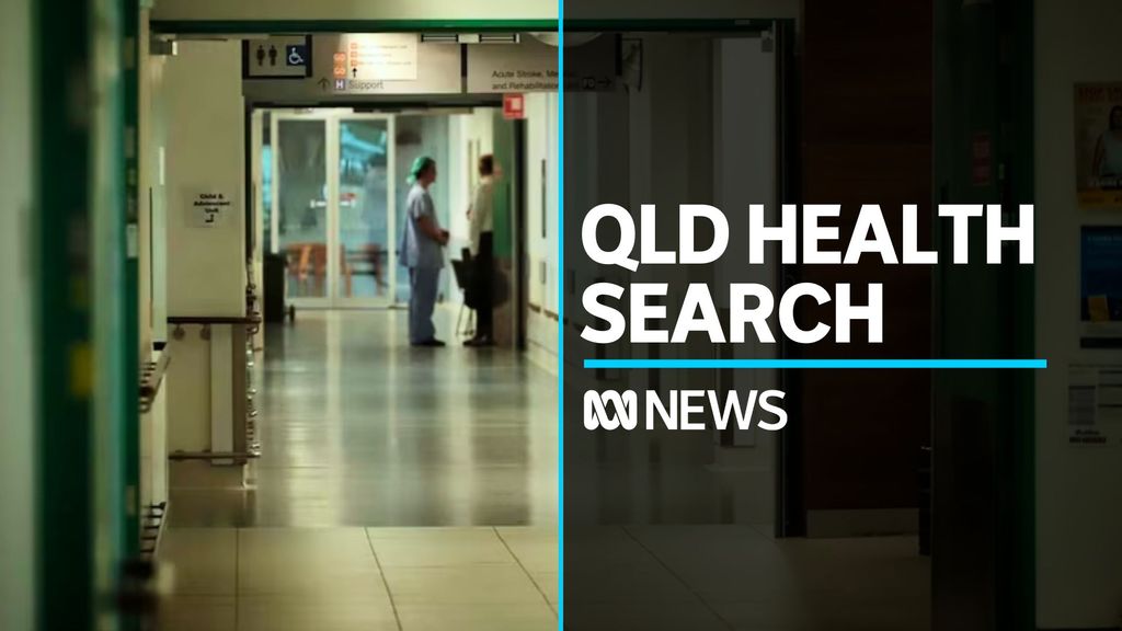 Search begins for new boss of Queensland Health - ABC News