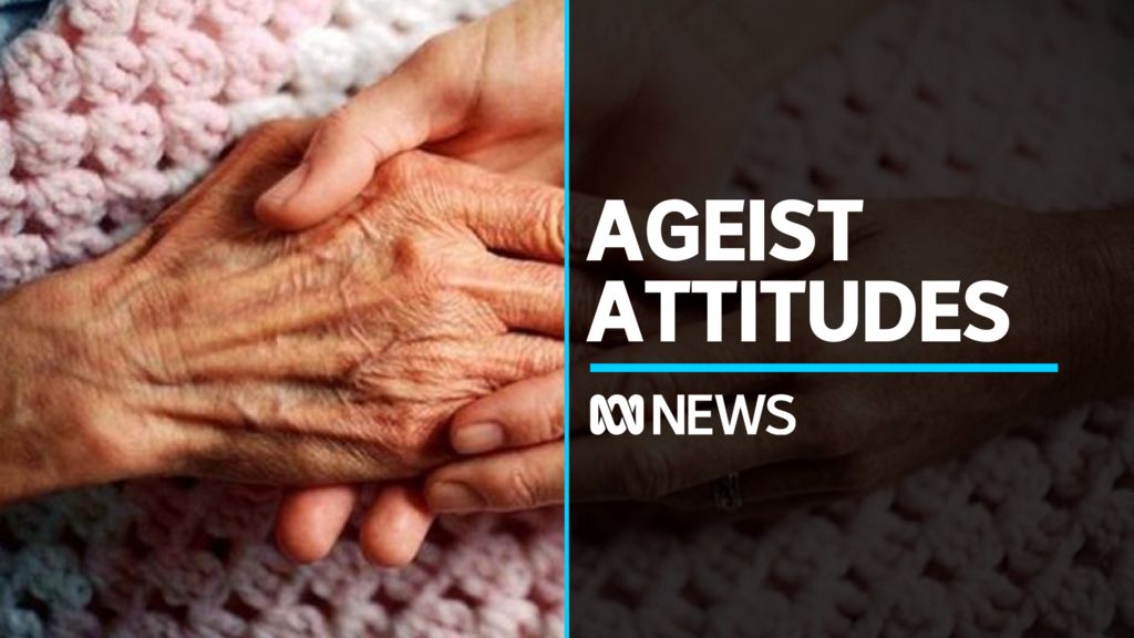 Report finds every second person holds ageist attitudes - ABC News