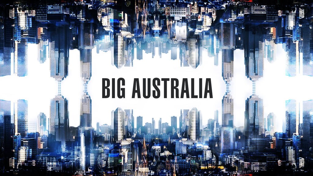 Big Australia: Are we ready? - ABC News