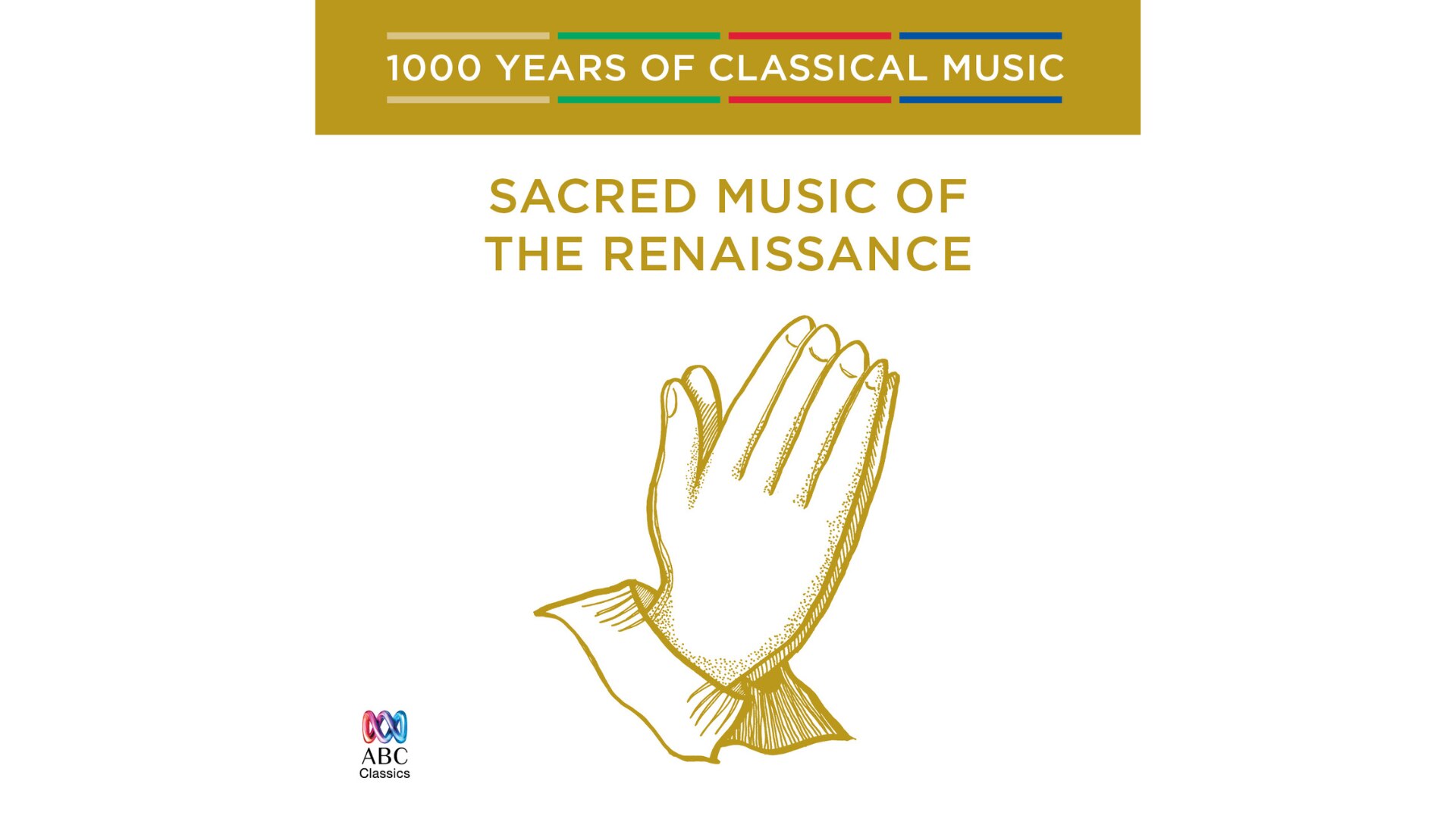 Sacred Music of the Renaissance - 1000 Years of Classical Music, vol. 3 ...