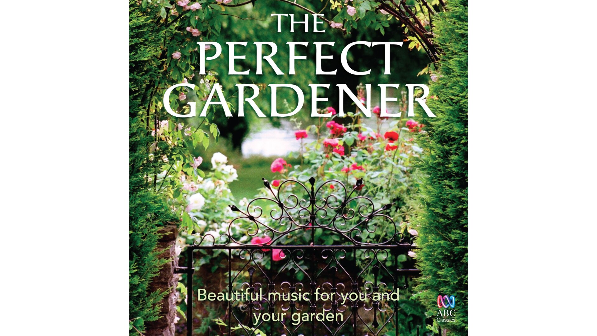 The Perfect Gardener - ABC Music