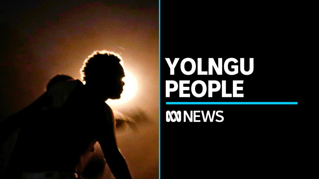 The Yolngu people of East Arnhem Land in the NT - ABC News