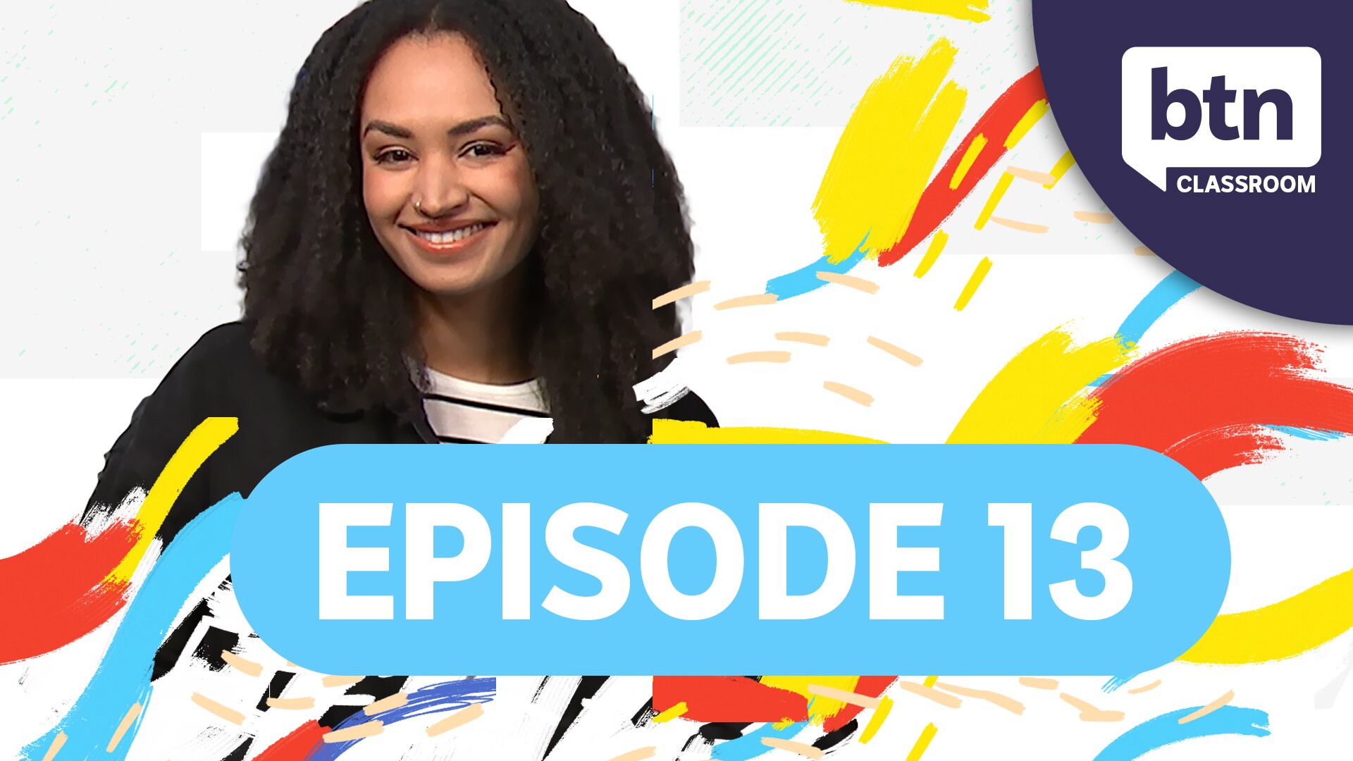 BTN Classroom Episode 13, 2023 - Behind The News