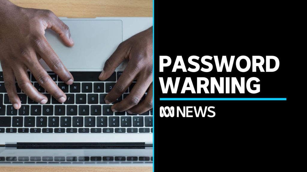 Easy passwords continue to compromise cyber security - ABC News