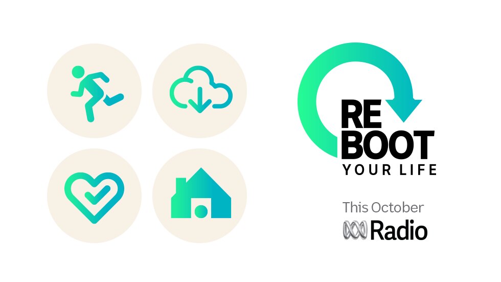 Reboot Your Life this month - ABC Canberra