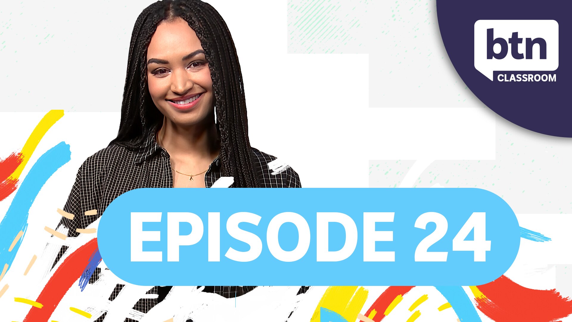 BTN Classroom Episode 24, 2023 - Behind The News