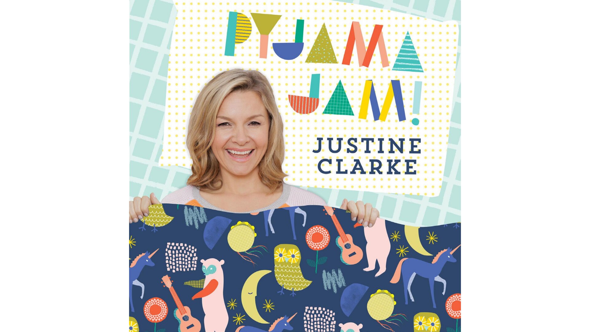 Justine Clarke - Pyjama Jam - ABC Music