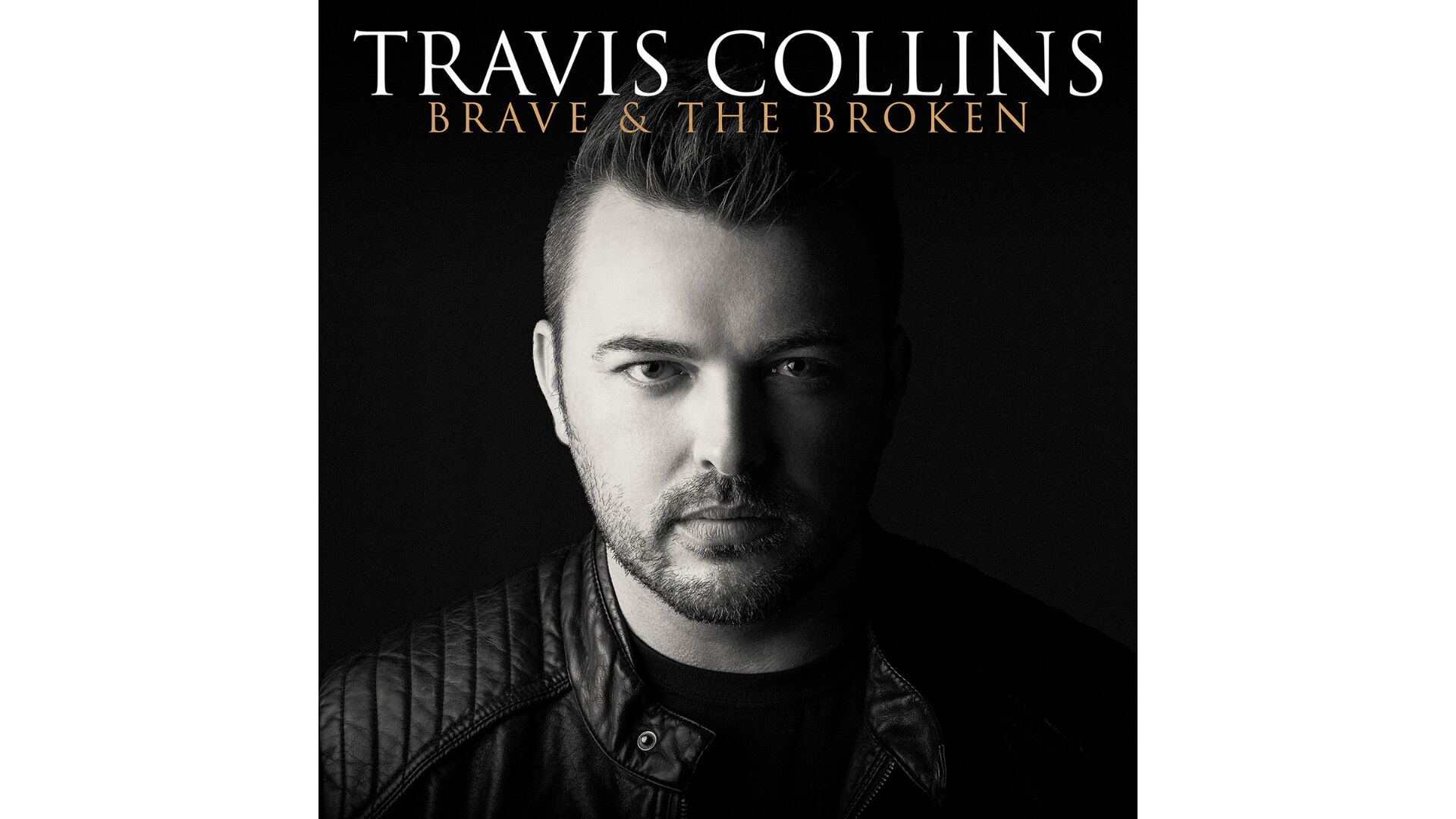 Travis Collins - Brave & The Broken - ABC Music
