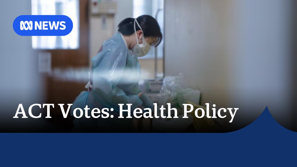 What is each party's health plan ahead of the ACT election? - ABC News