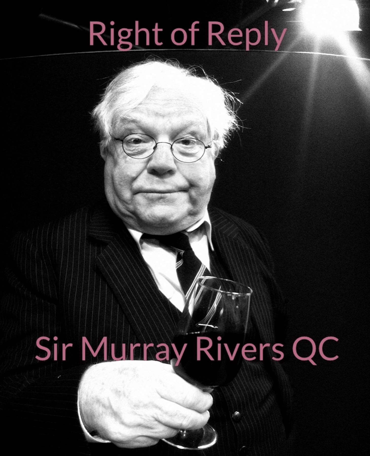 Sir Murray Rivers: 'Right of Reply' : Stings and Royal Commissions ...